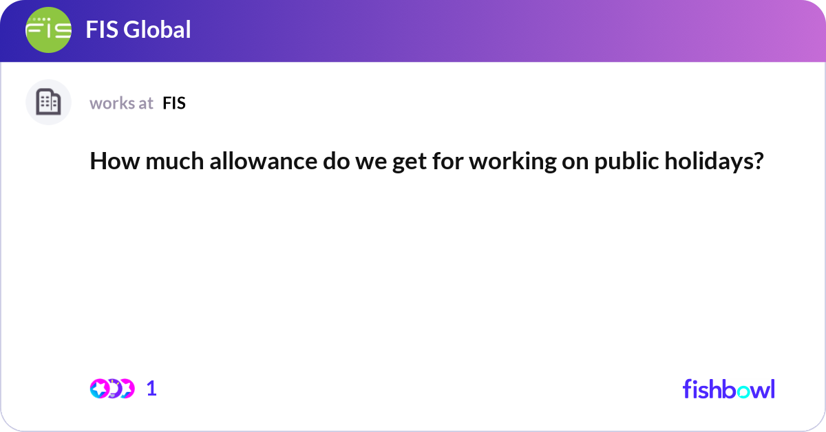 How much allowance do we get for working on public... | Fishbowl