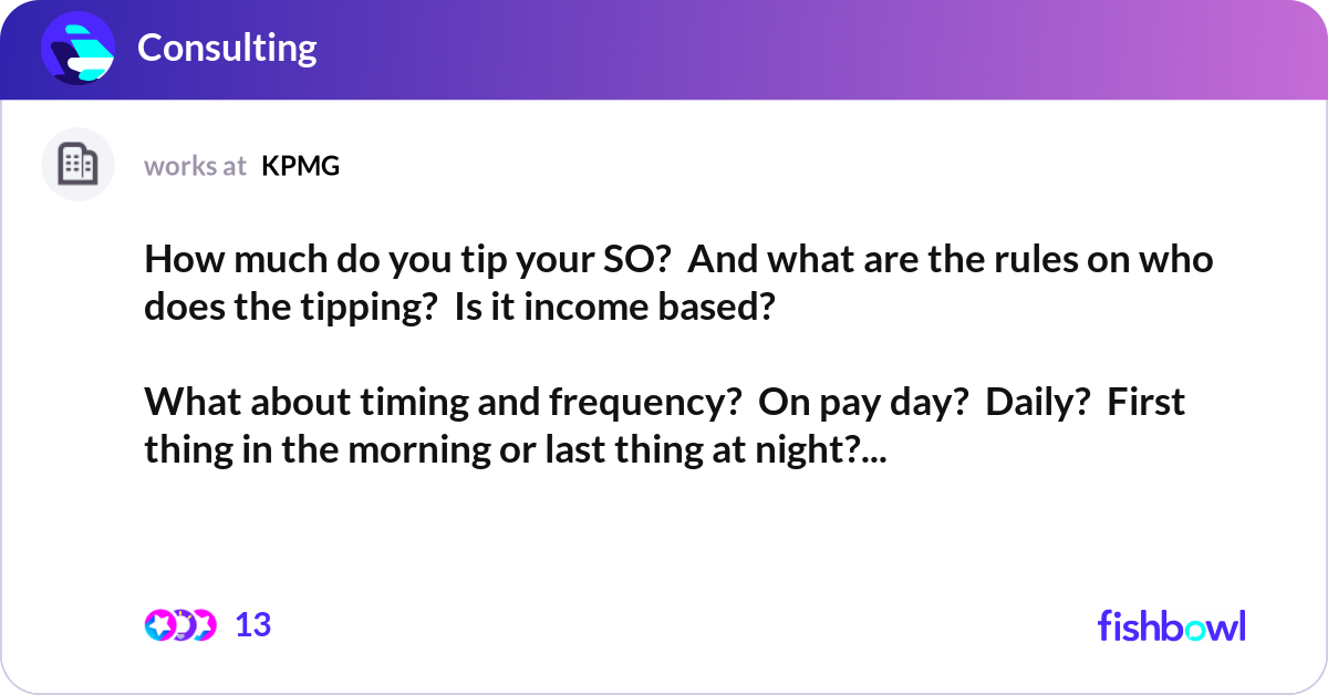 How much do you tip your SO? And what are the rul... | Fishbowl