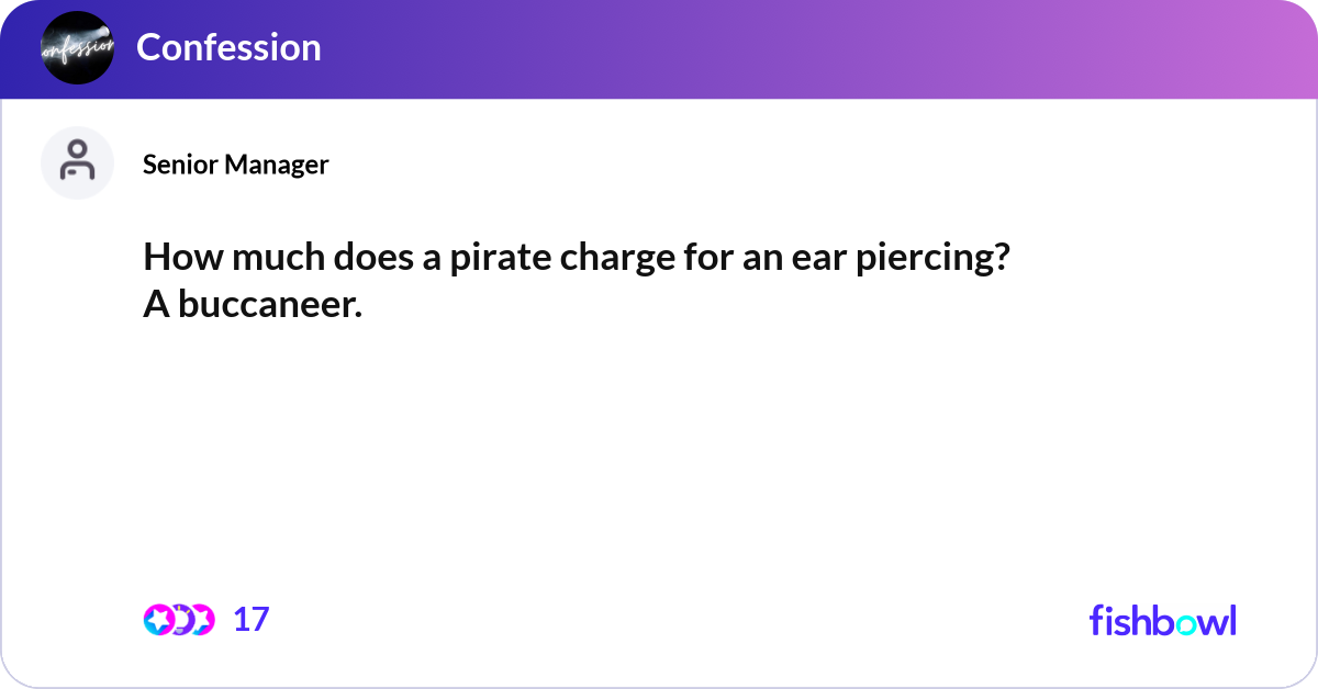 How much does a pirate charge for an ear piercing?... | Fishbowl