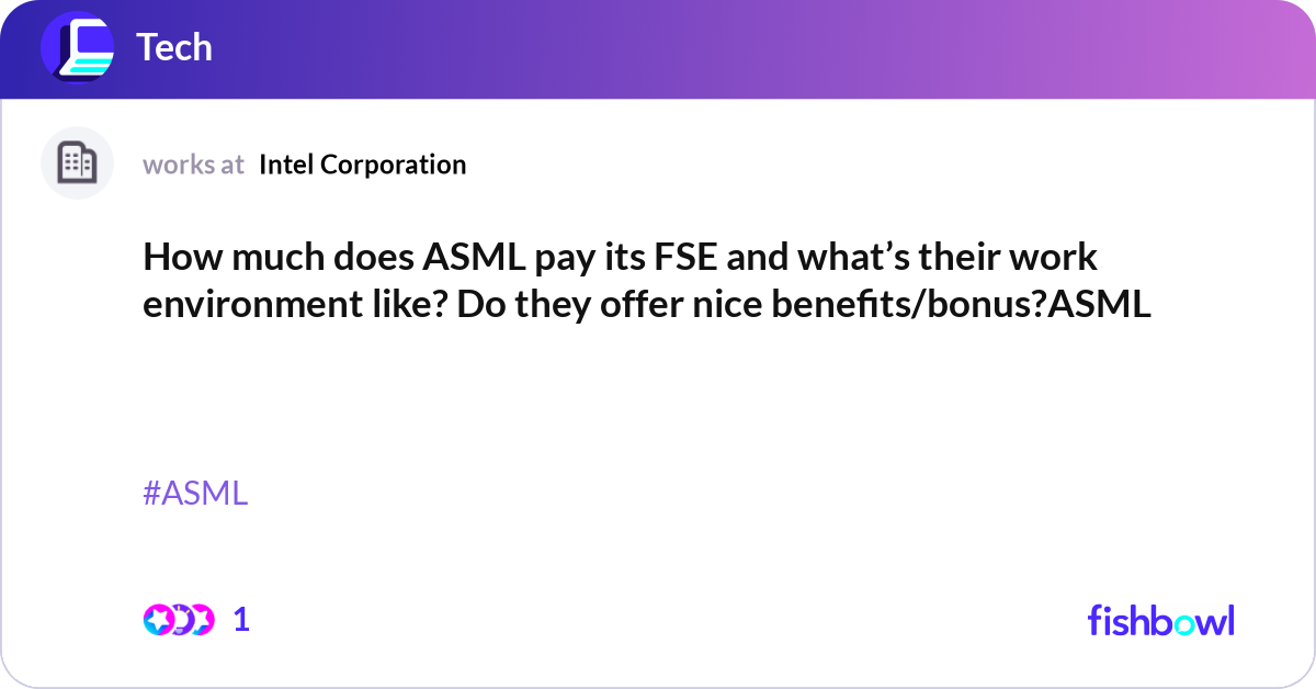 How much does ASML pay its FSE and what’s their wo... | Fishbowl