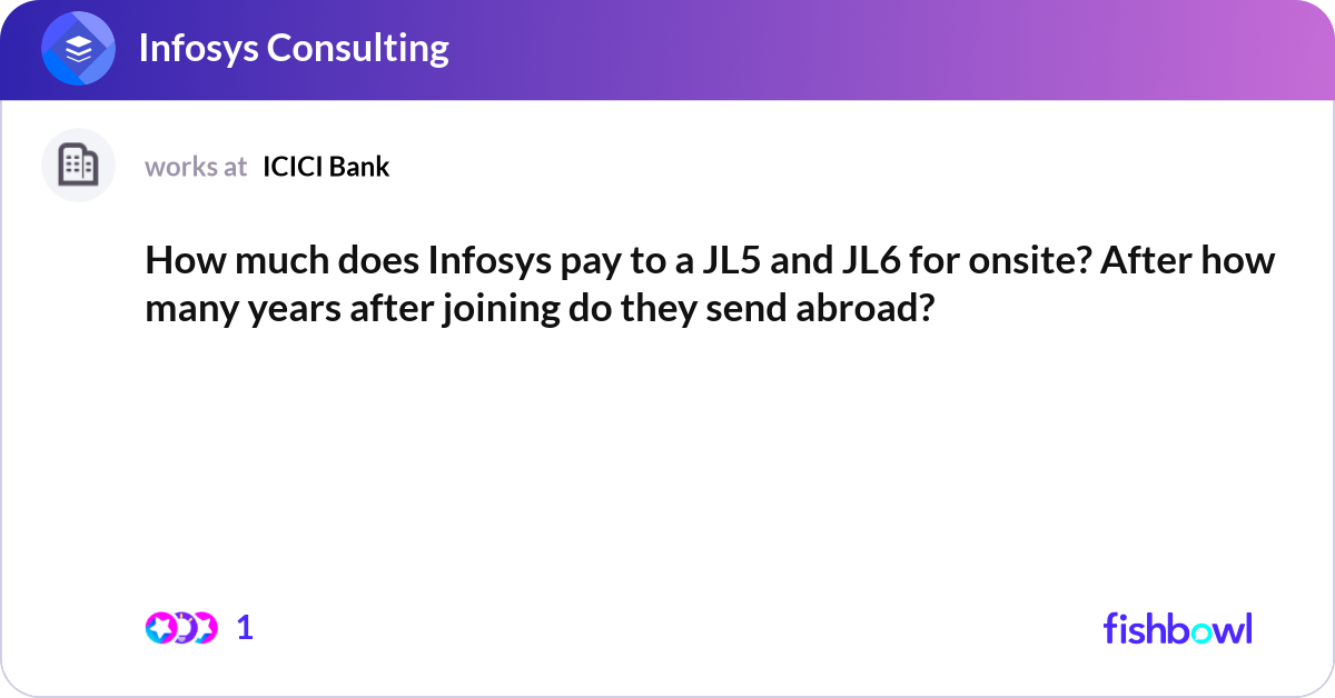 How much does Infosys pay to a JL5 and JL6 for ons... | Fishbowl