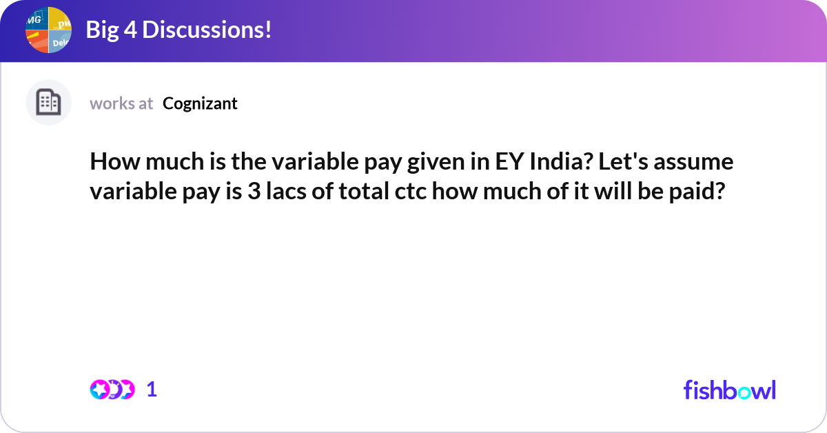 How much is the variable pay given in EY India? Le... | Fishbowl