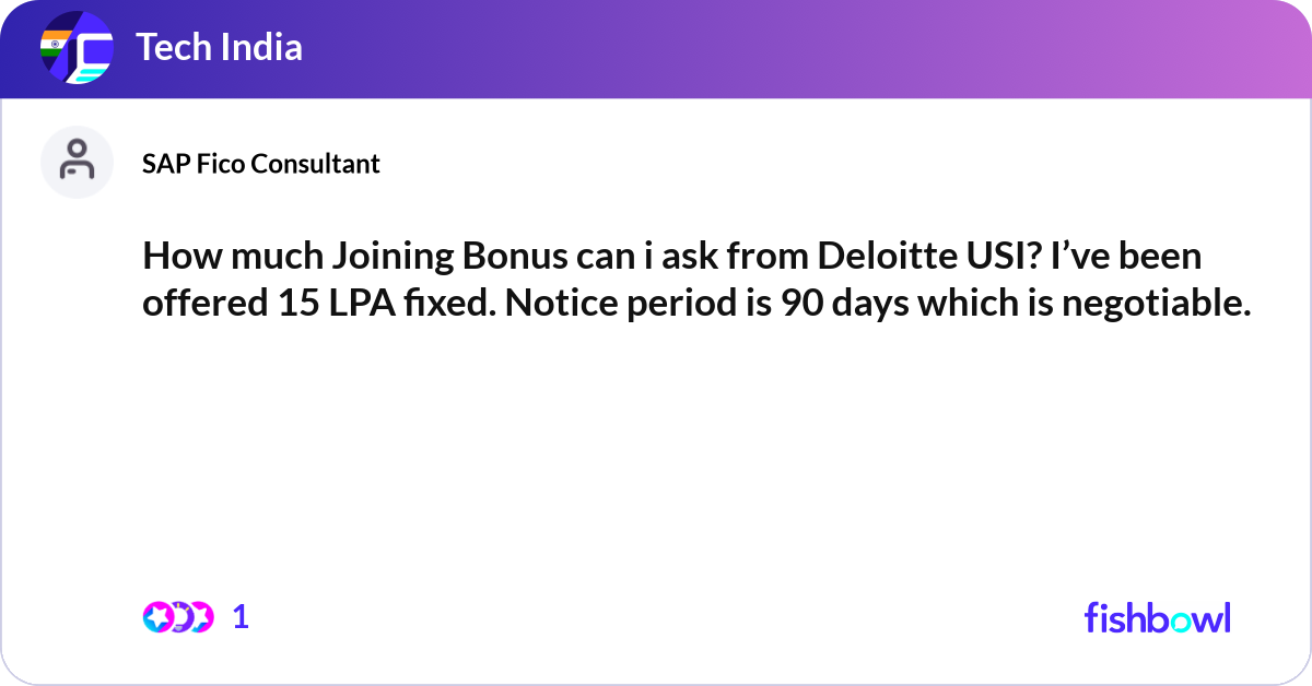 How much Joining Bonus can i ask from Deloitte USI... | Fishbowl