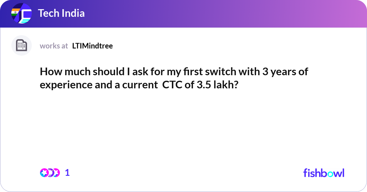 How much should I ask for my first switch with 3 y... | Fishbowl