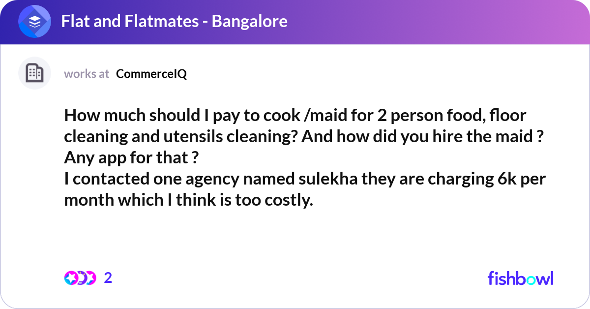 How much should I pay to cook /maid for 2 person f... | Fishbowl