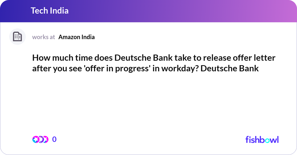How much time does Deutsche Bank take to release o... | Fishbowl