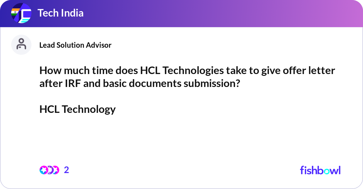 How much time does HCL Technologies take to give o... | Fishbowl