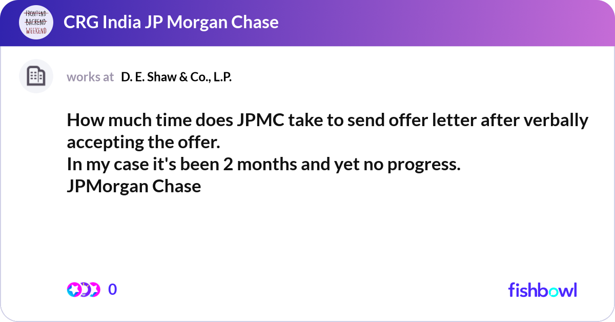 How much time does JPMC take to send offer letter ... | Fishbowl