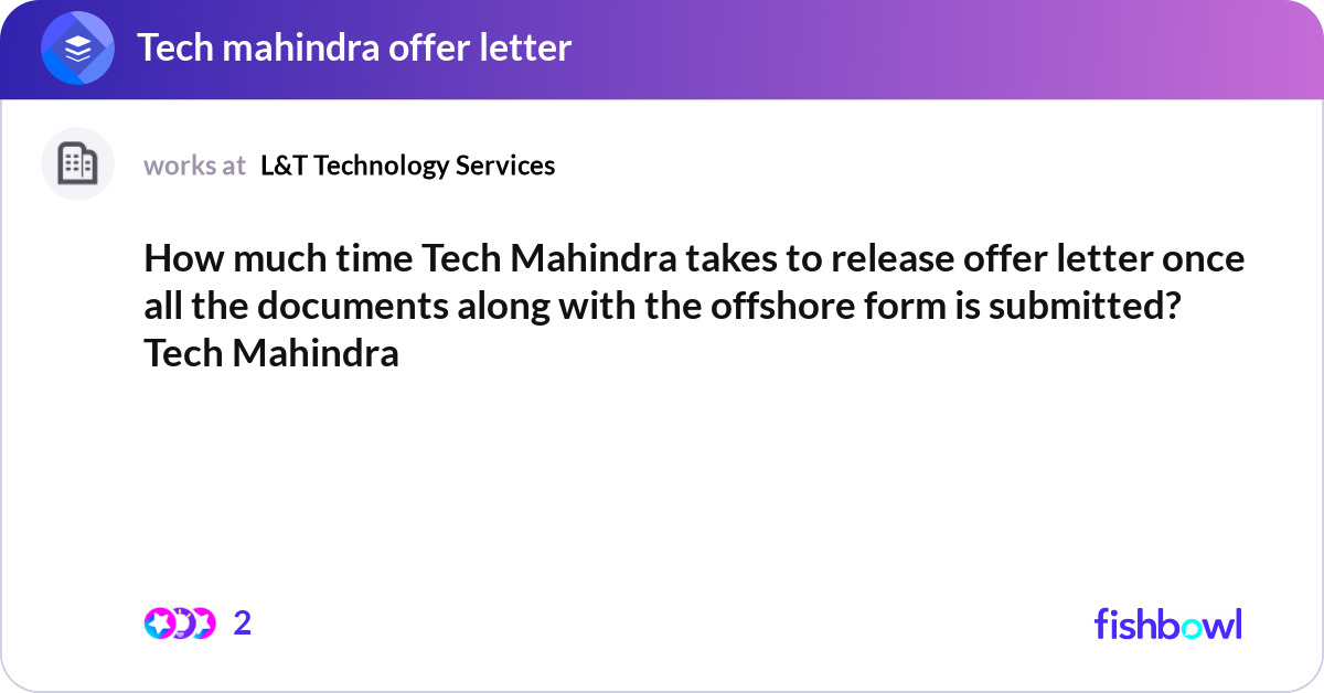 How much time Tech Mahindra takes to release offer... | Fishbowl