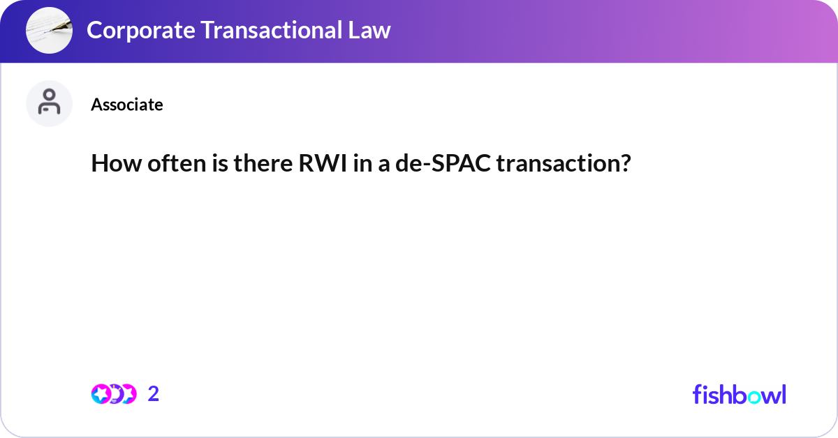 How often is there RWI in a de-SPAC transaction? | Fishbowl
