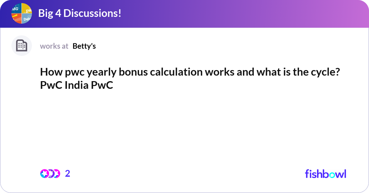 How pwc yearly bonus calculation works and what is... | Fishbowl