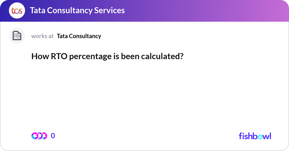 How RTO percentage is been calculated? | Fishbowl