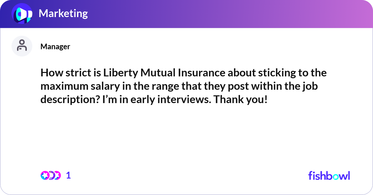 How strict is Liberty Mutual Insurance about stick... | Fishbowl