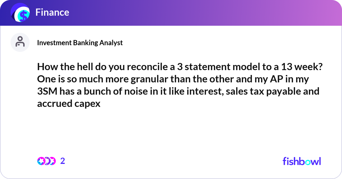 How the hell do you reconcile a 3 statement model ... | Fishbowl