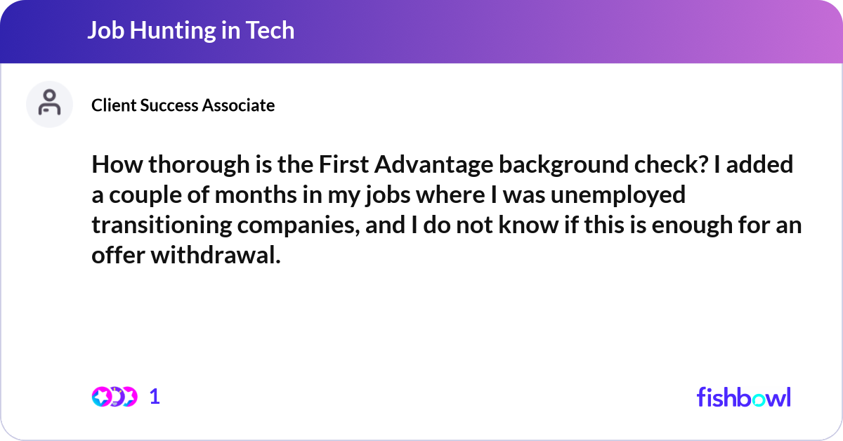 How thorough is the First Advantage background che... | Fishbowl