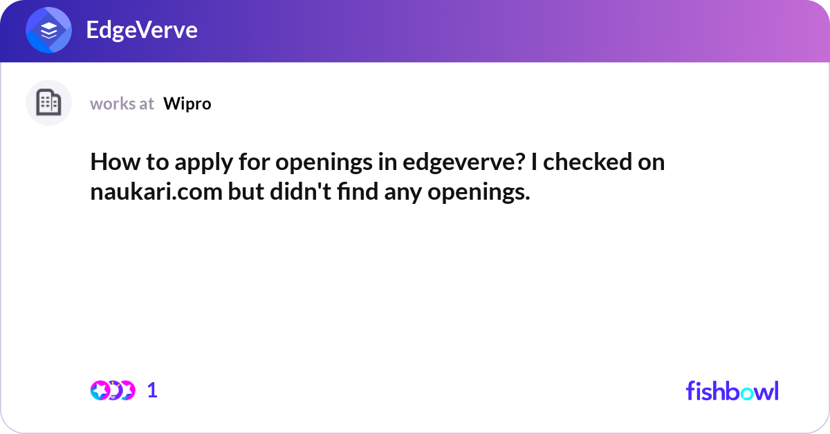 How to apply for openings in edgeverve? I checked ... | Fishbowl