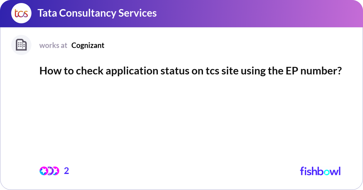 How to check application status on tcs site using ... | Fishbowl