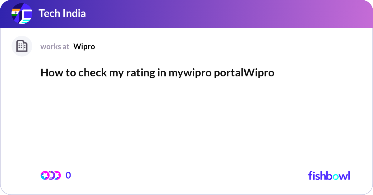 How to check my rating in mywipro portalWipro | Fishbowl