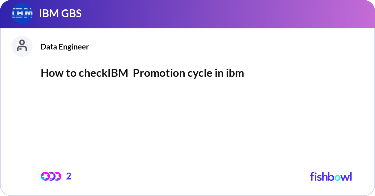 How to checkIBM Promotion cycle in ibm | Fishbowl