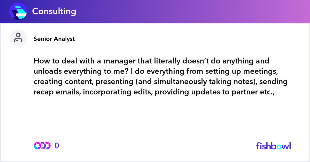 How to deal with a manager that literally doesn’t ... | Fishbowl