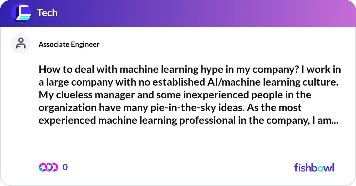 How to deal with machine learning hype in my compa... | Fishbowl
