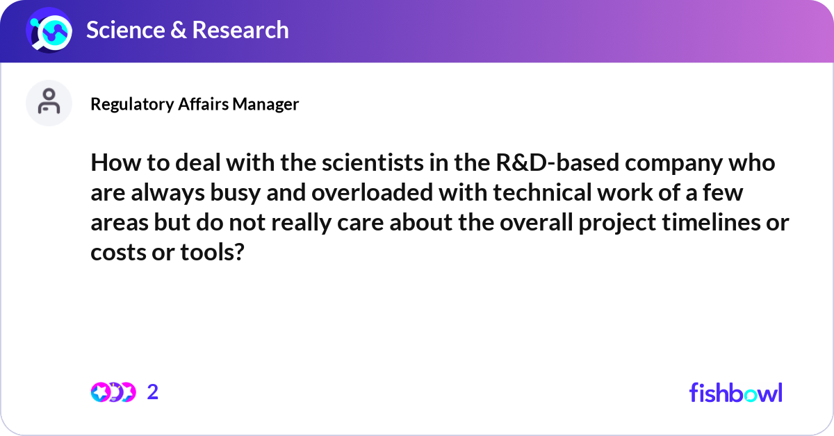 How to deal with the scientists in the R&D-based c... | Fishbowl