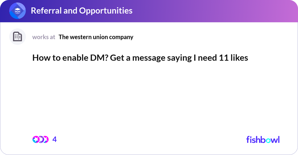 How to enable DM? Get a message saying I need 11 l... | Fishbowl