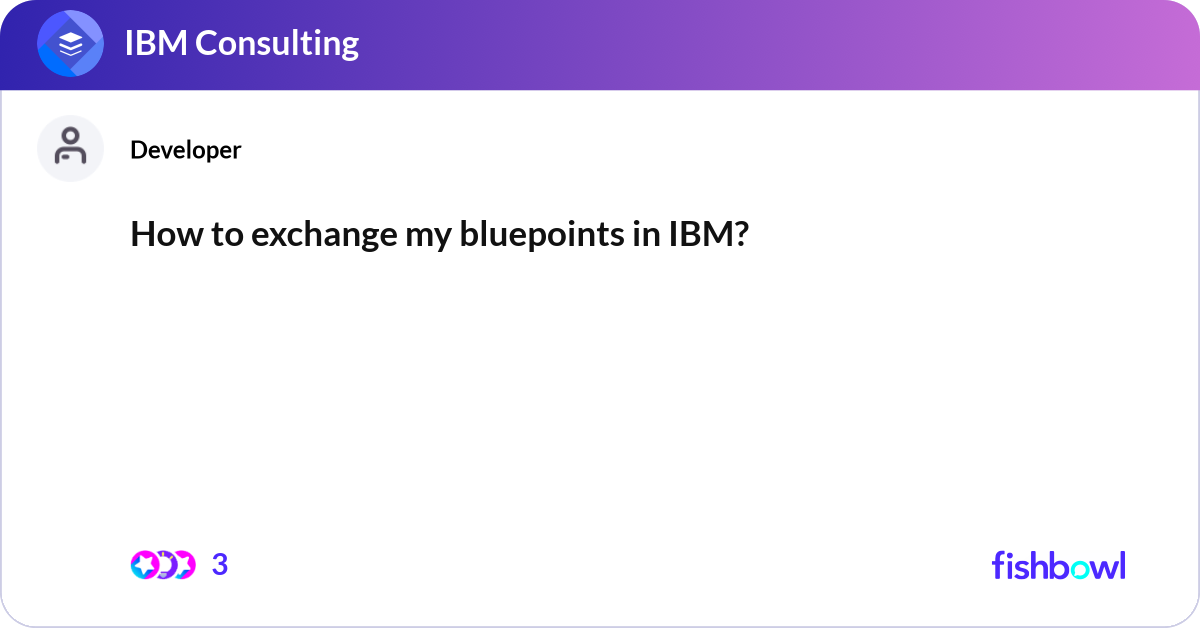 How to exchange my bluepoints in IBM? | Fishbowl