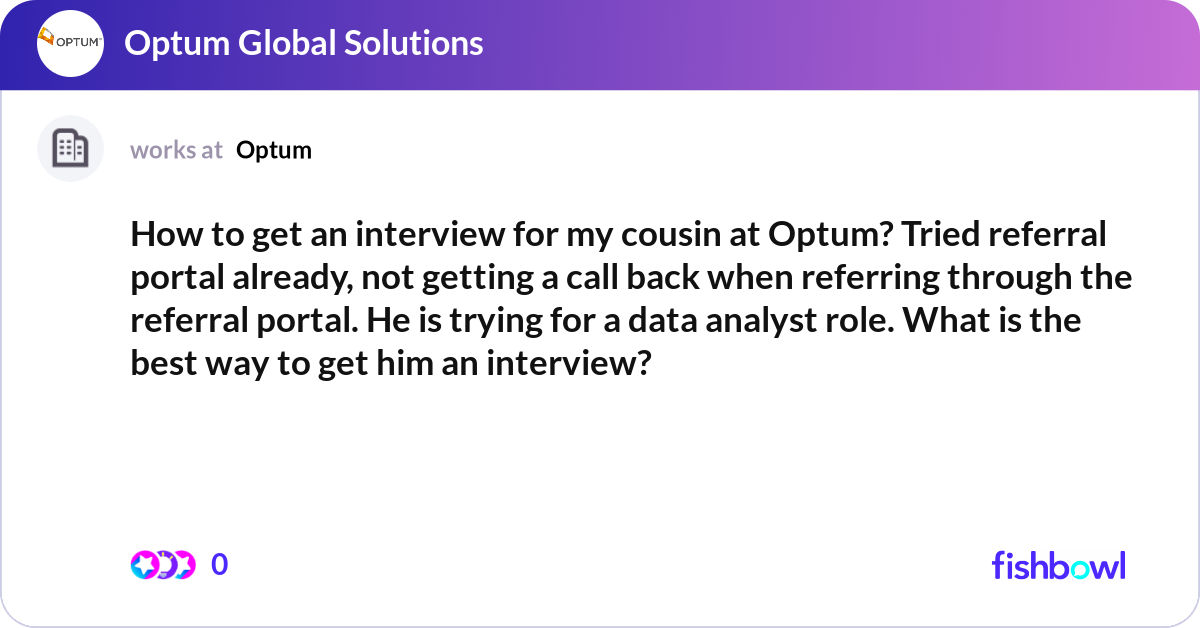 How to get an interview for my cousin at Optum? Tr... | Fishbowl