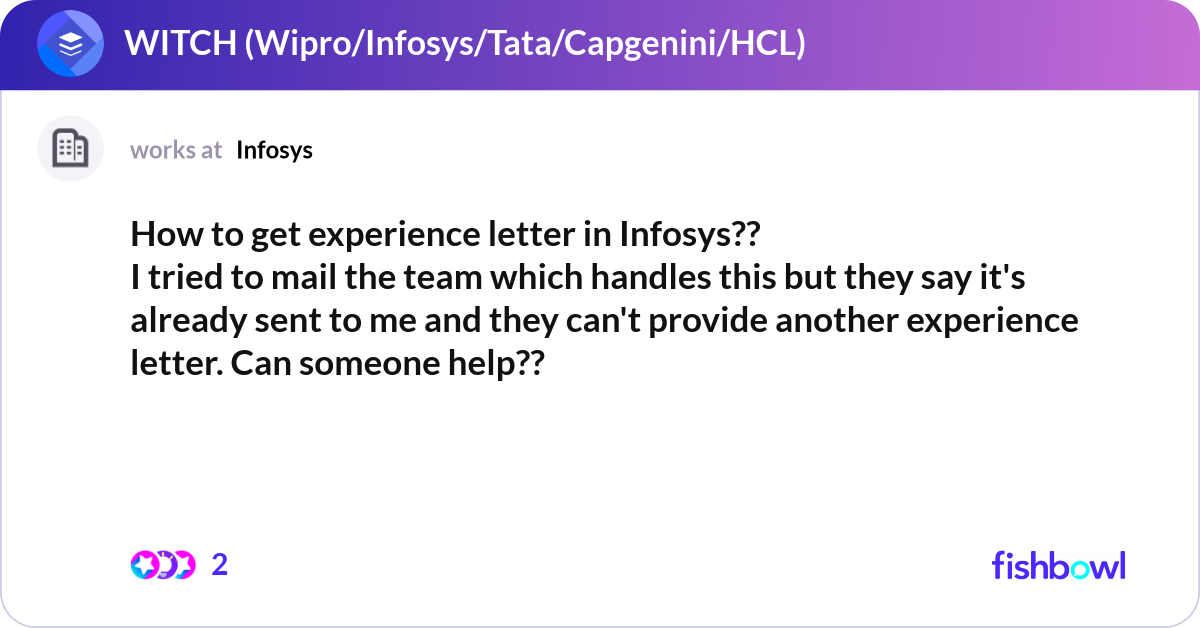 How to get experience letter in Infosys?? I tried ... | Fishbowl