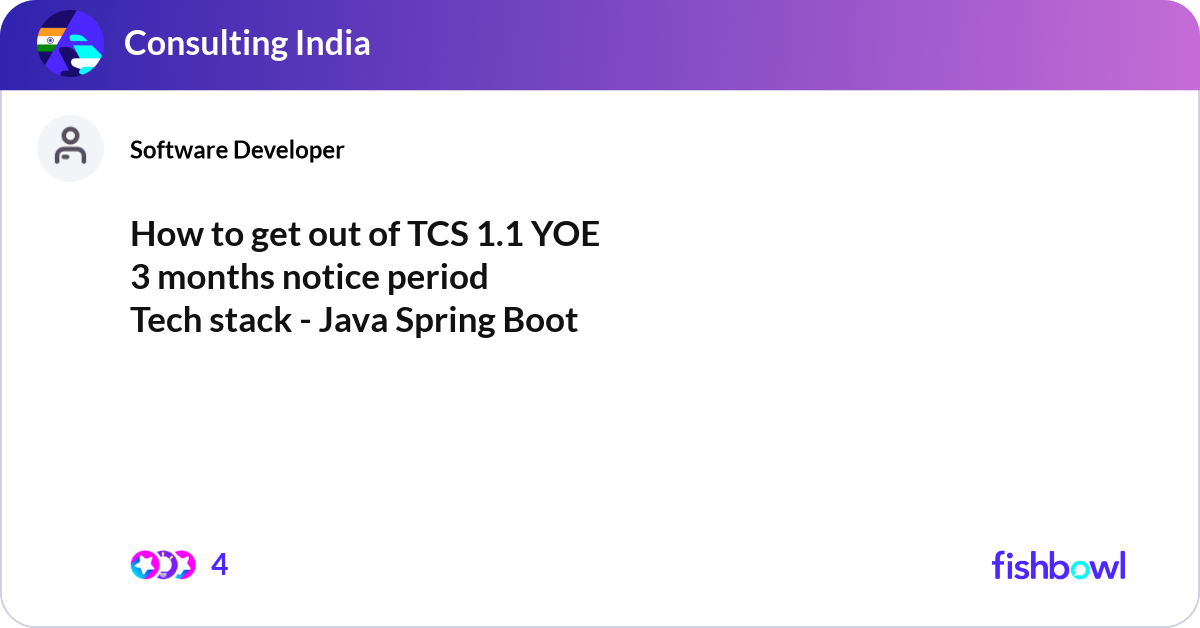 How to get out of TCS 1.1 YOE 3 months notice peri... | Fishbowl