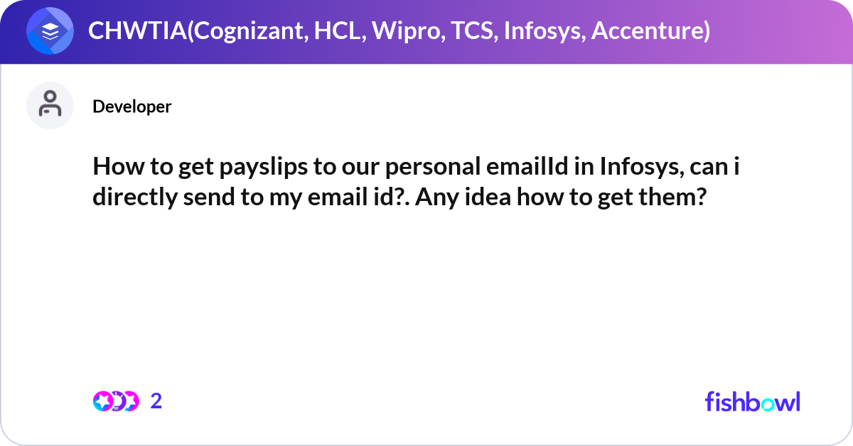 How to get payslips to our personal emailId in Inf... | Fishbowl