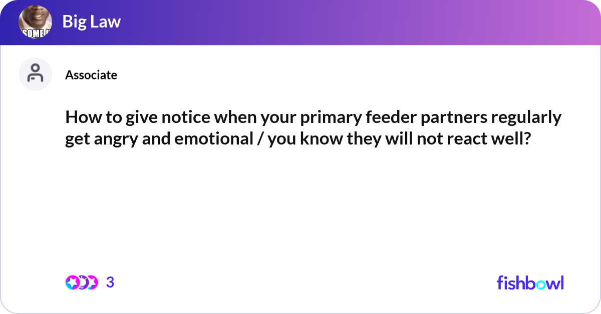 How to give notice when your primary feeder partne... | Fishbowl