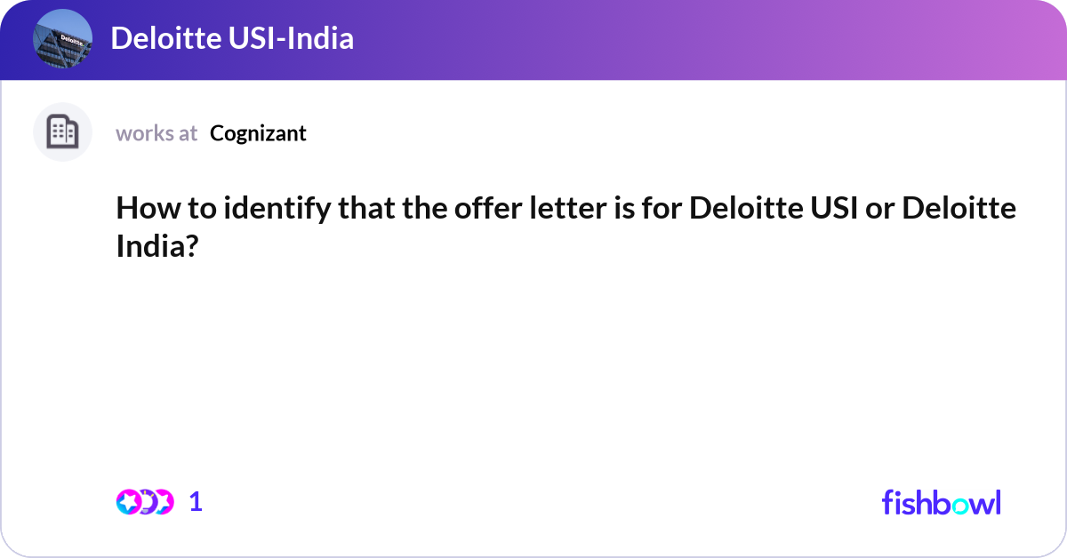 How to identify that the offer letter is for Deloi... | Fishbowl