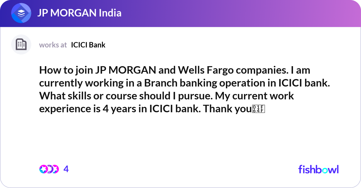 How to join JP MORGAN and Wells Fargo companies. I... | Fishbowl