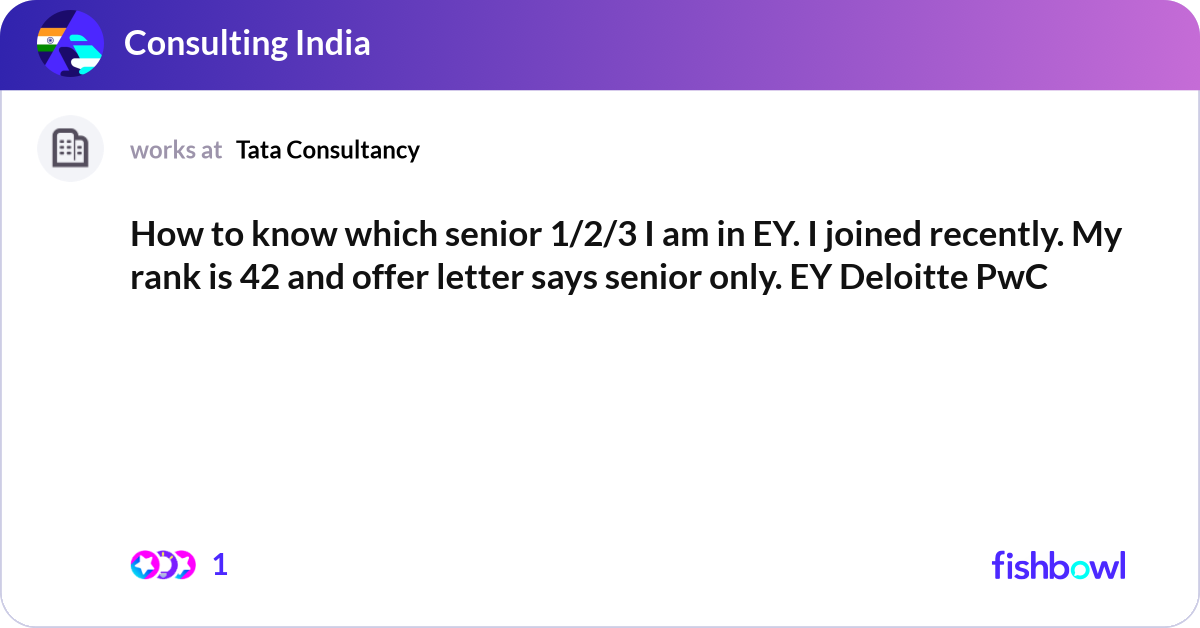 How to know which senior 1/2/3 I am in EY. I joine... | Fishbowl