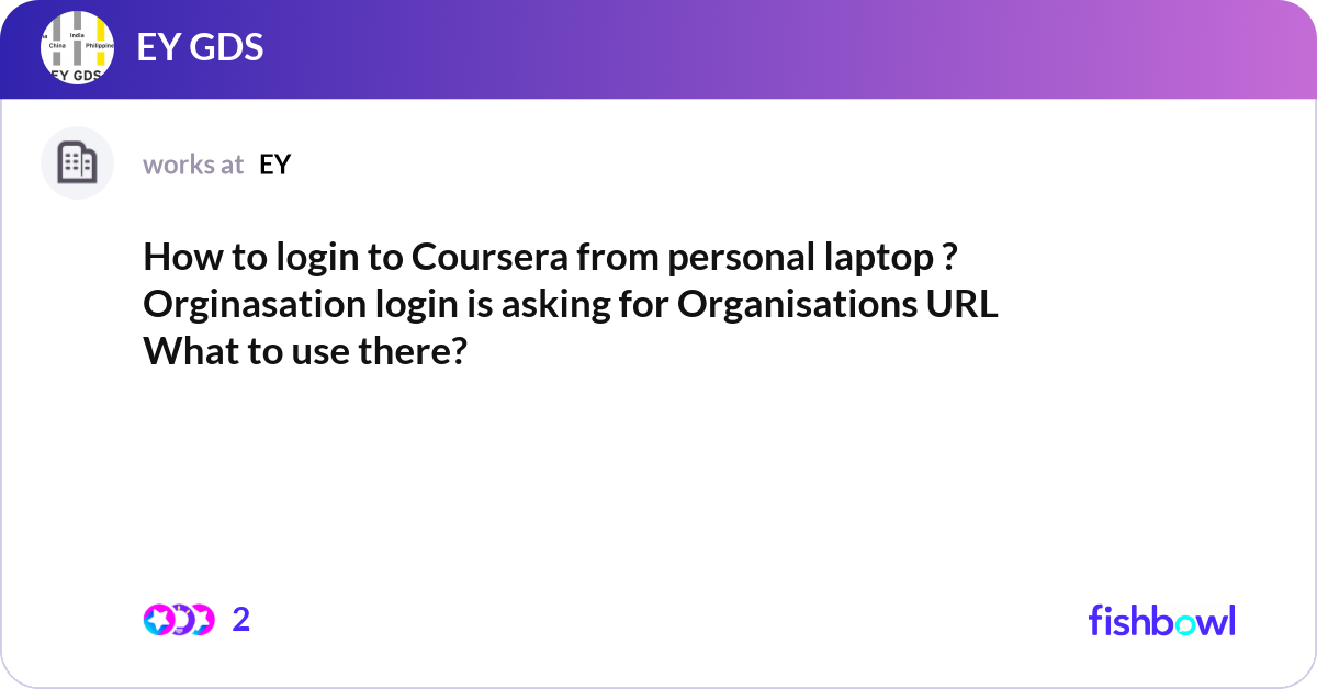 How to login to Coursera from personal laptop ? Or... | Fishbowl
