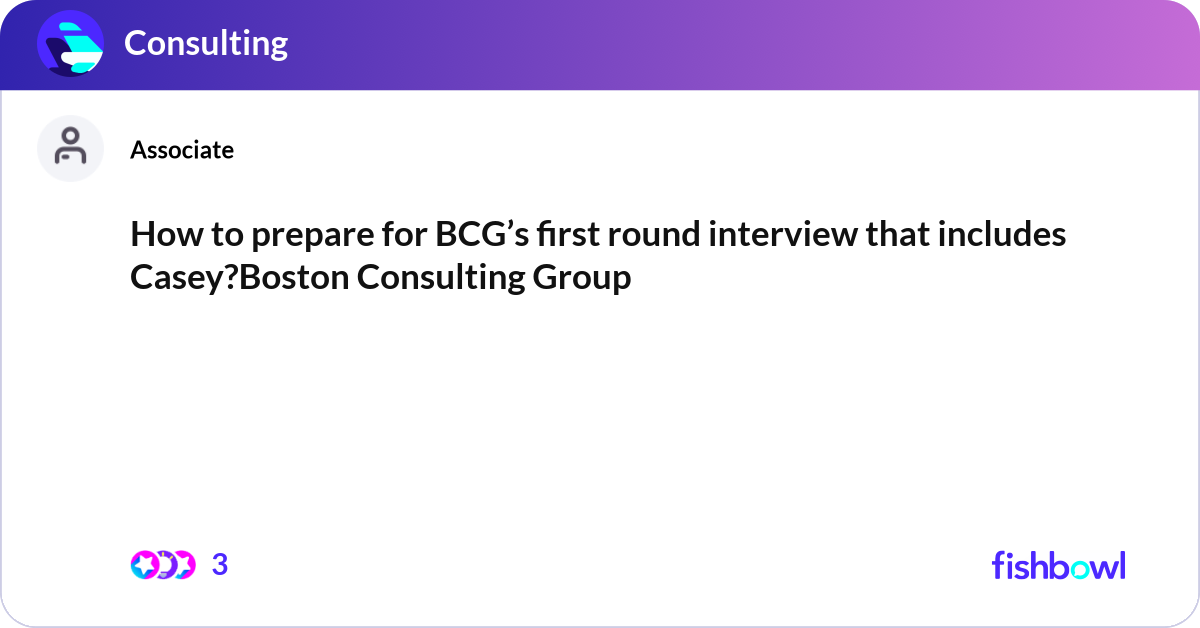 How to prepare for BCG’s first round interview tha... | Fishbowl
