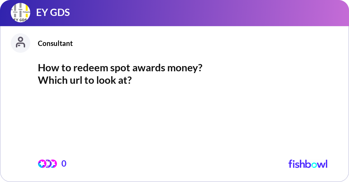 How to redeem spot awards money? Which url to look... | Fishbowl