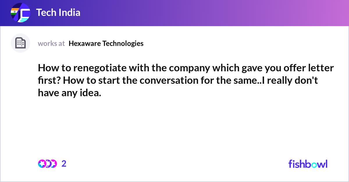 How to renegotiate with the company which gave you... | Fishbowl