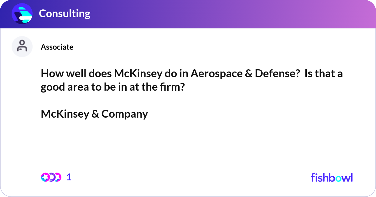 How well does McKinsey do in Aerospace & Defense? ... | Fishbowl