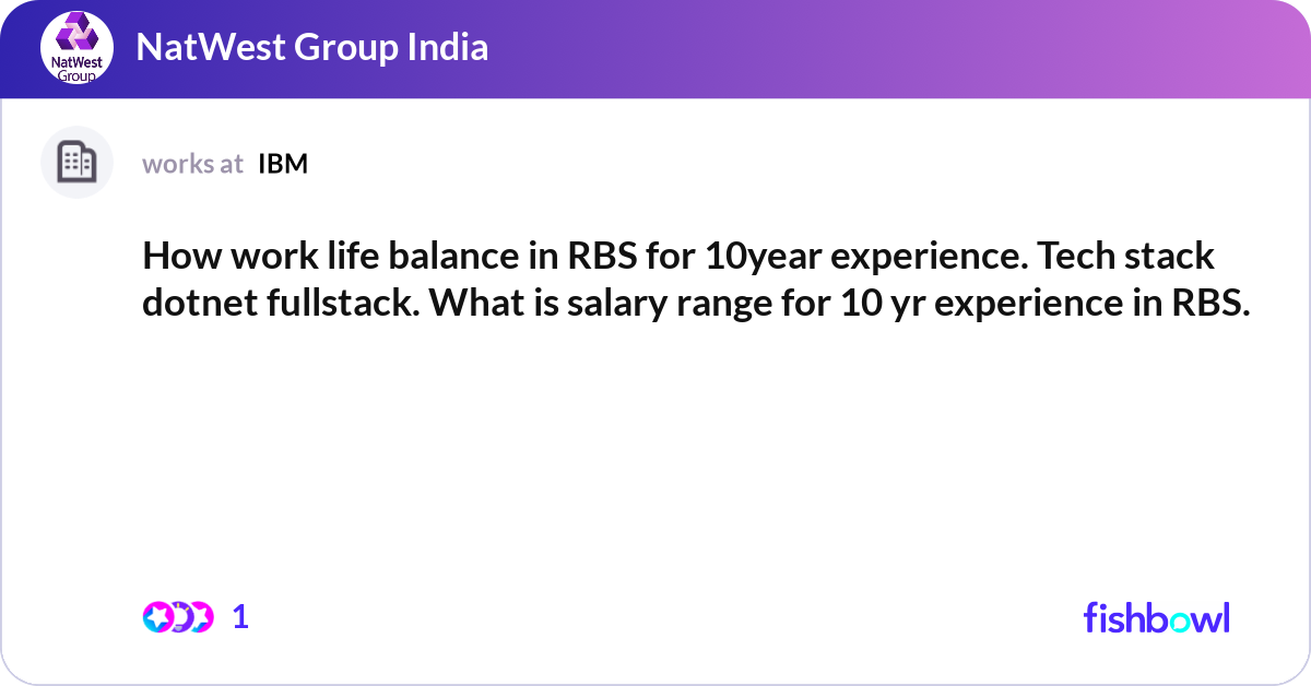 How work life balance in RBS for 10year experience... | Fishbowl