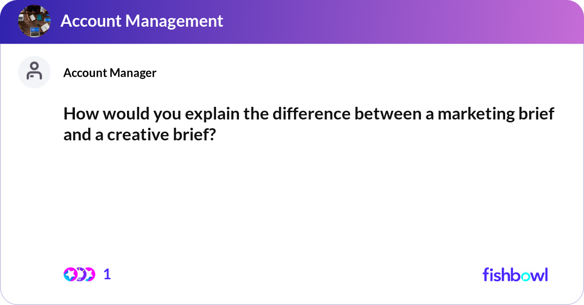 How would you explain the difference between a mar... | Fishbowl