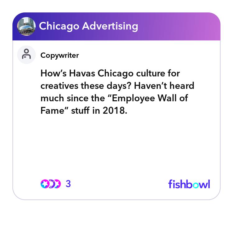 How’s Havas Chicago culture for creatives these da... | Fishbowl