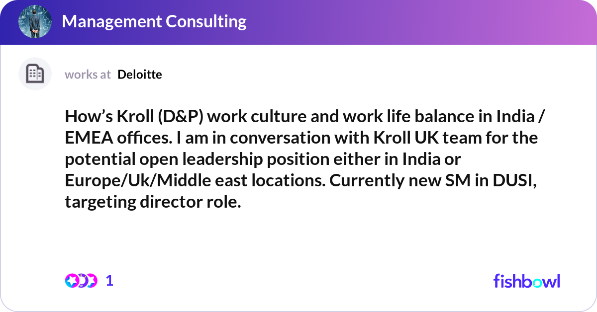 How’s Kroll (D&P) work culture and work life balan... | Fishbowl