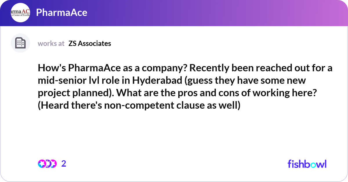 How's PharmaAce as a company? Recently been reache... | Fishbowl