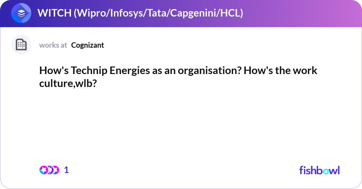 How's Technip Energies as an organisation? How's t... | Fishbowl