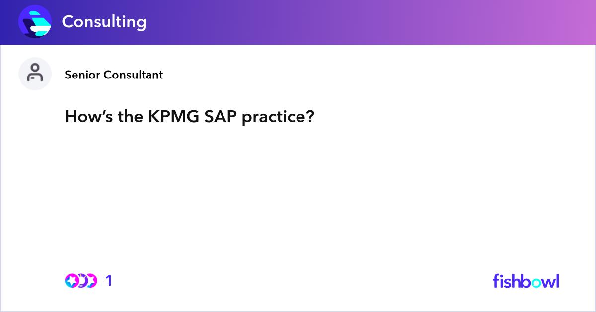 How’s the KPMG SAP practice? | Fishbowl