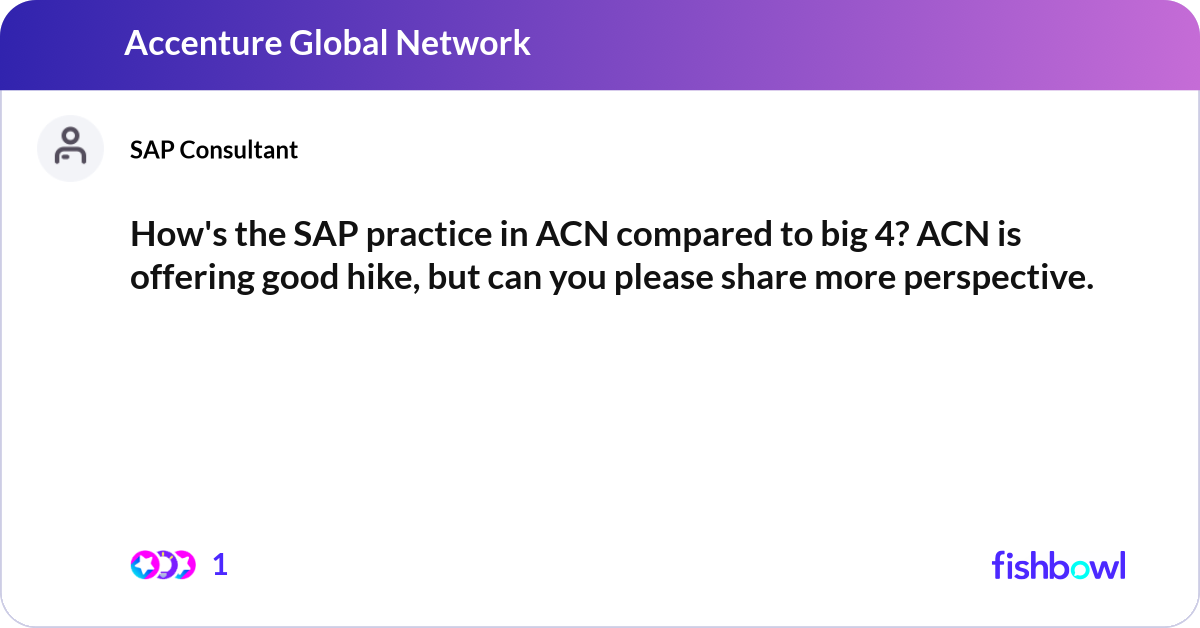 How's the SAP practice in ACN compared to big 4? A... | Fishbowl