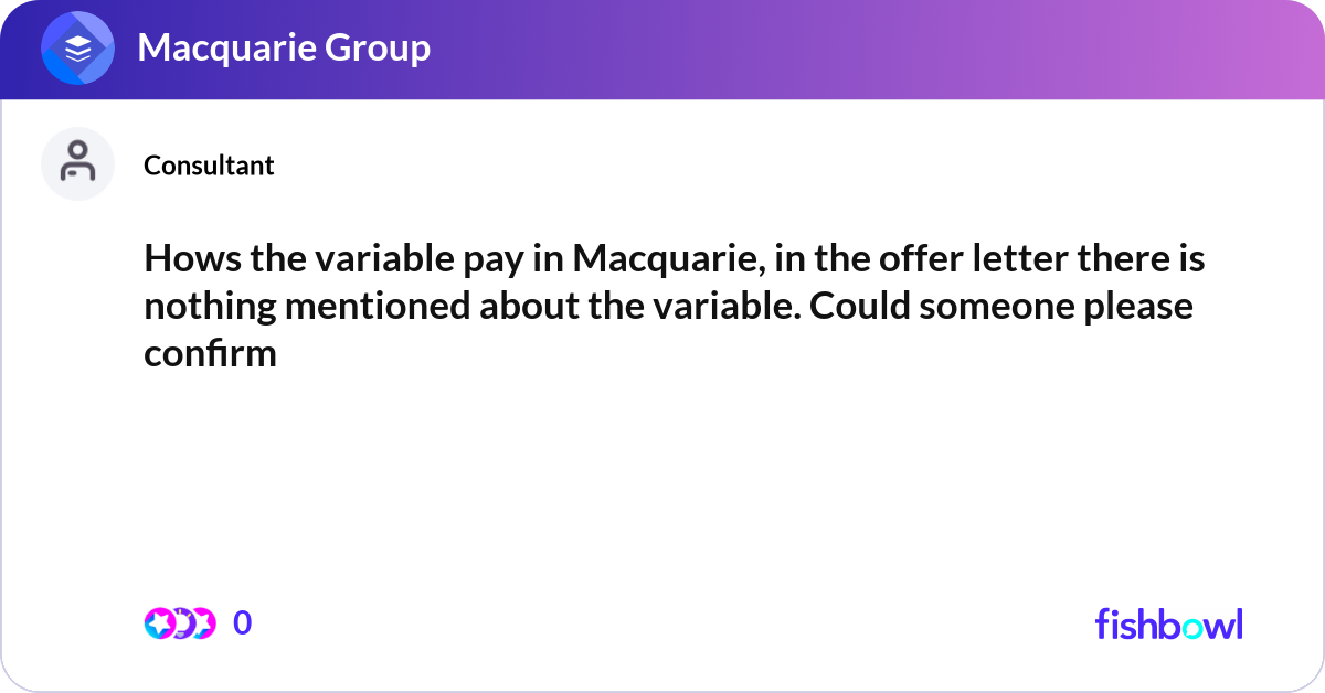 Hows the variable pay in Macquarie, in the offer l... | Fishbowl